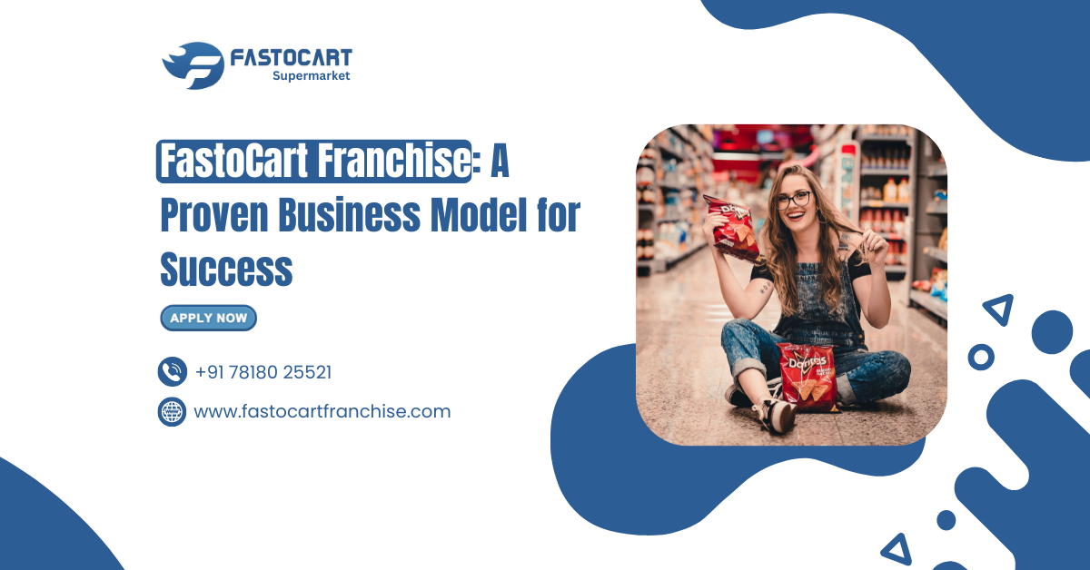 FastoCart Franchise, a proven franchise model India